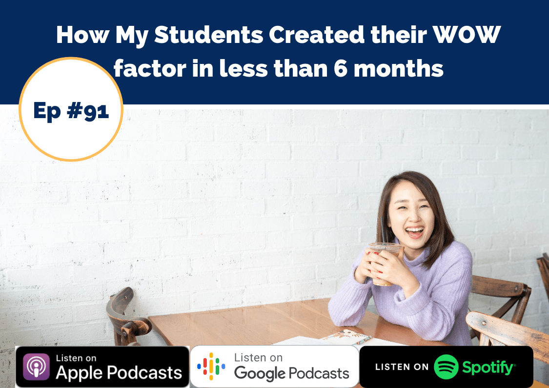 Episode #91: How My Students Created their WOW factor in less than 6 ...